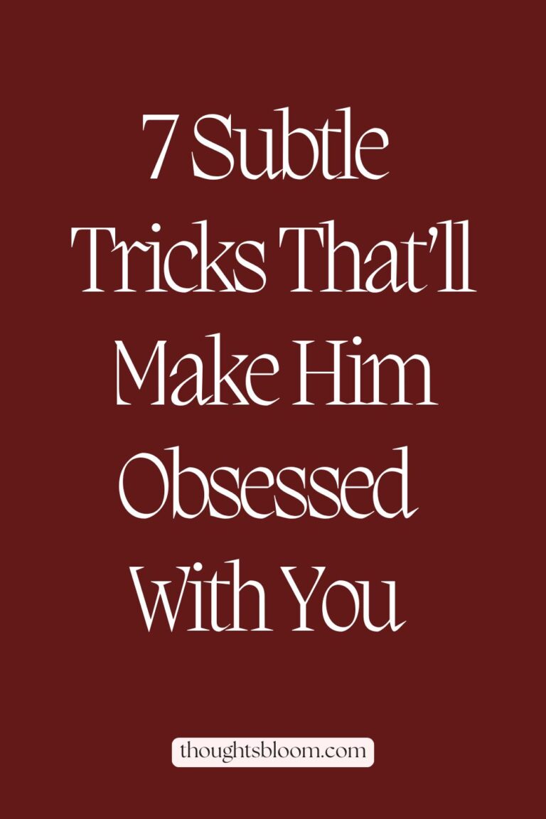 7 Small Ways to Make Him Obsessed With You - Thoughts Bloom