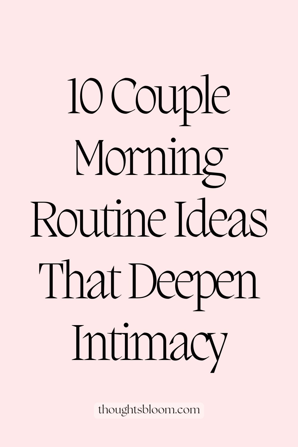The Morning Routine for Couples to Start the Day Connected - Thoughts Bloom